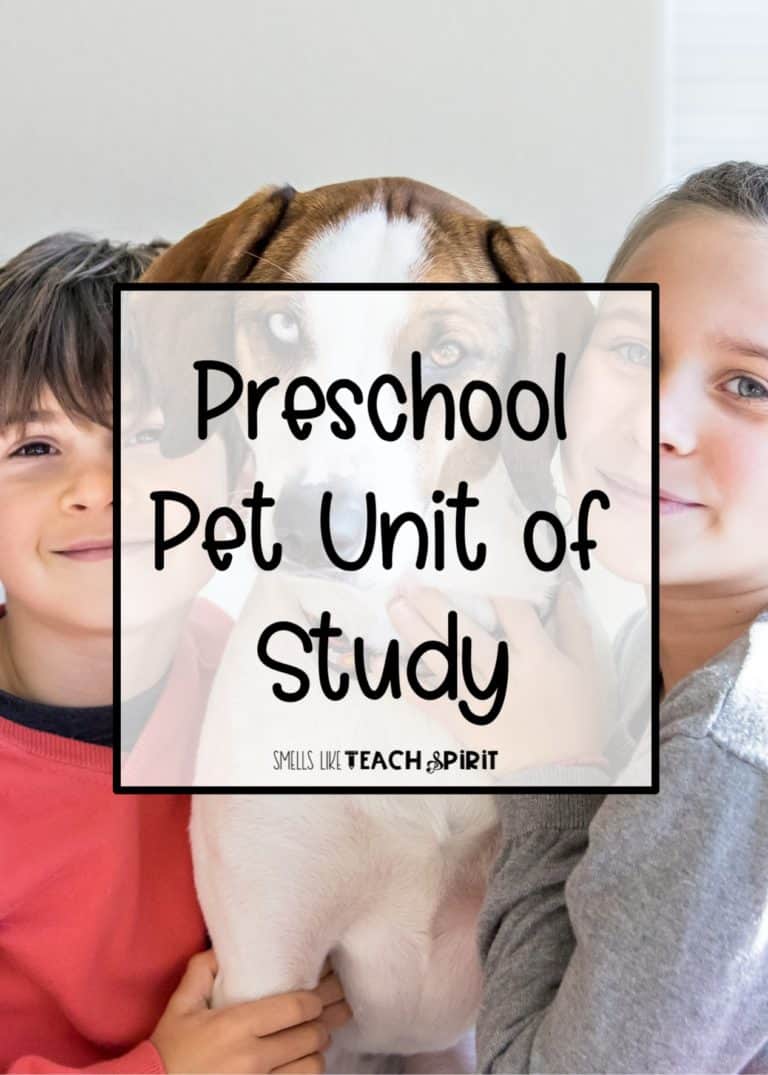 Pet Unit of Study for Preschool and Kindergarten - Smells Like Teach Spirit