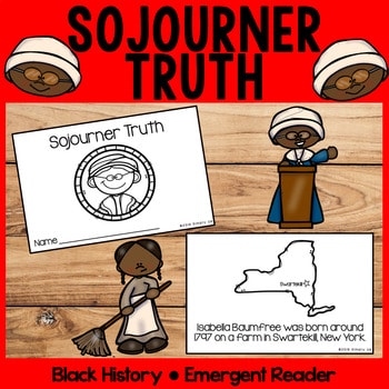 Sojourner Truth | Emergent Readers | Black History - Smells Like Teach ...